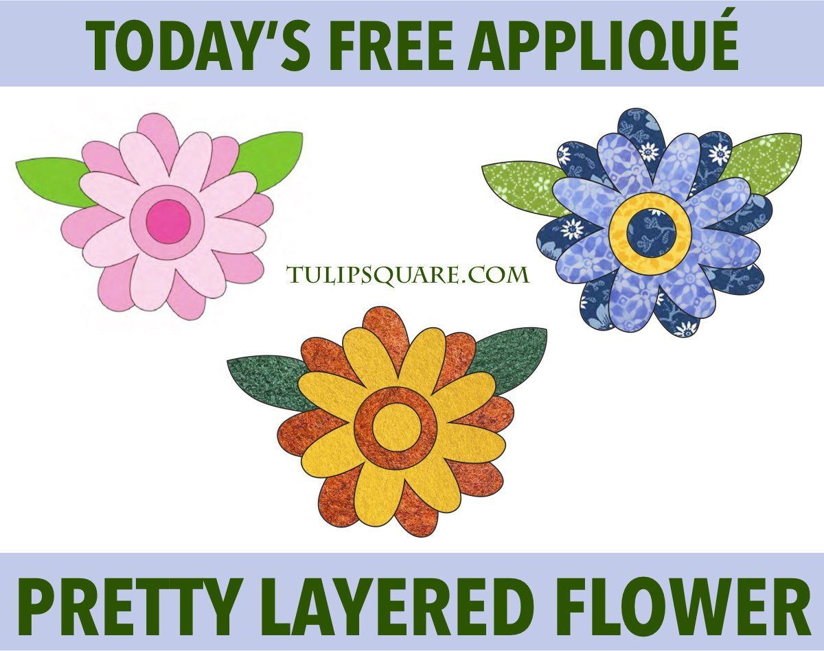 Free Appliqué Pattern - Pretty Layered Flower - TulipSquare.com
