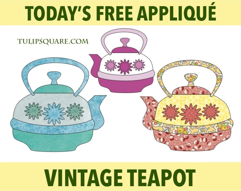 Free Appliqué Pattern - Vintage Flowered Teapot - TulipSquare.com