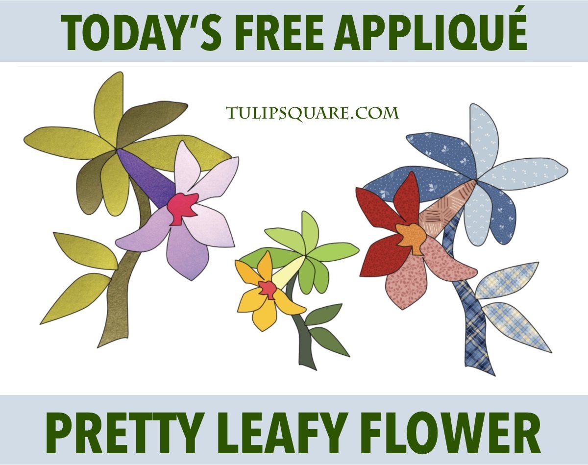 Free Appliqué Pattern - Pretty Leafy Flower - TulipSquare.com