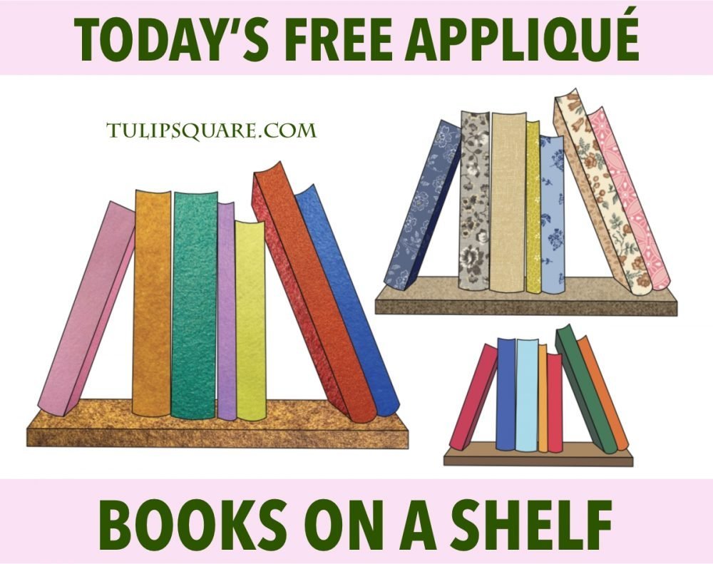 Free Appliqué Pattern - Books on a Shelf - TulipSquare.com