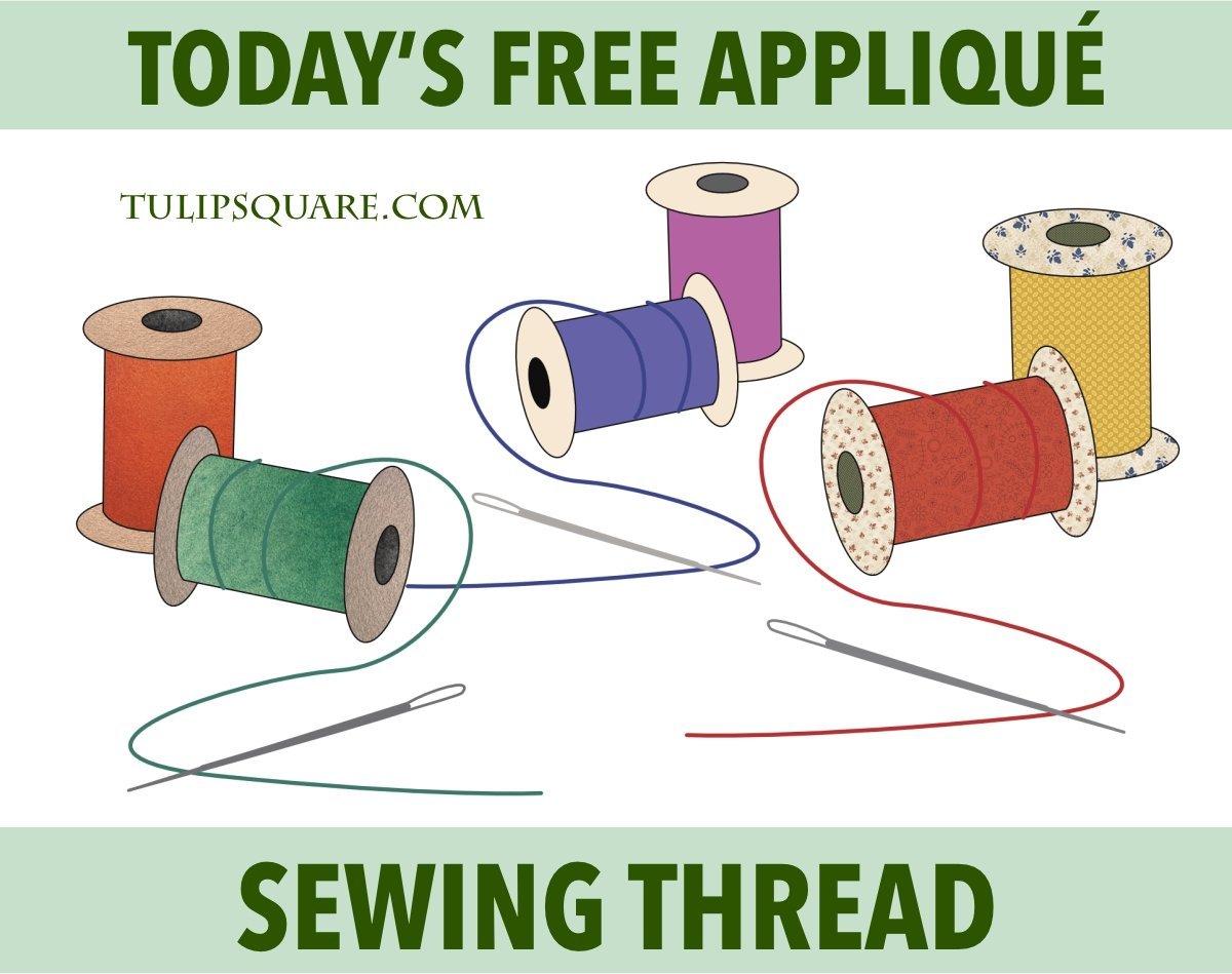 Free Appliqué Pattern - Sewing Thread - TulipSquare.com