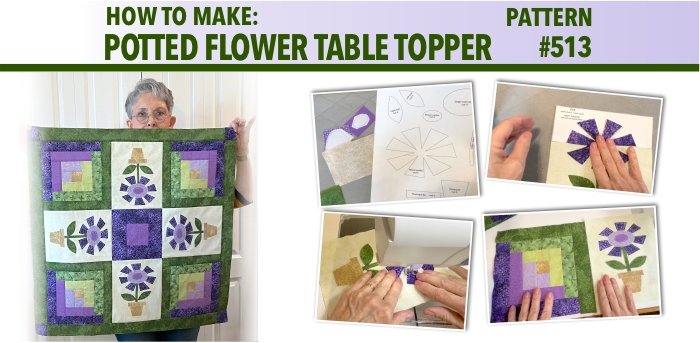 Sew Along with Pattern 513 - Potted Flower Table Topper - Tulip Square ...