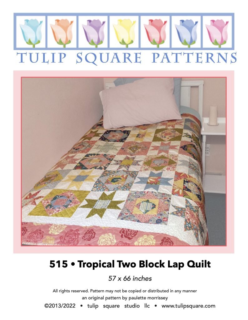 Tropical Two Block Lap Quilt Pattern 515 - Tulip Square ~ Patterns for ...