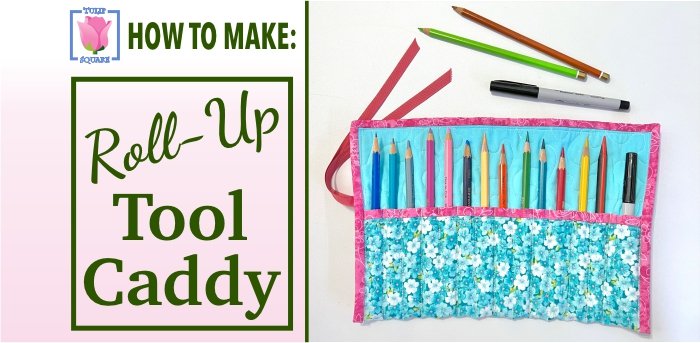 Sew Along with Pattern 521 - Crochet Tool Caddy - Tulip Square ...