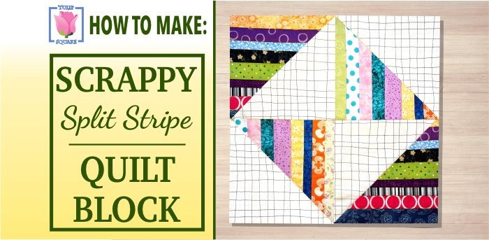 Scrappy Split Stripe Quilt Block - Tulip Square ~ Patterns for useful ...