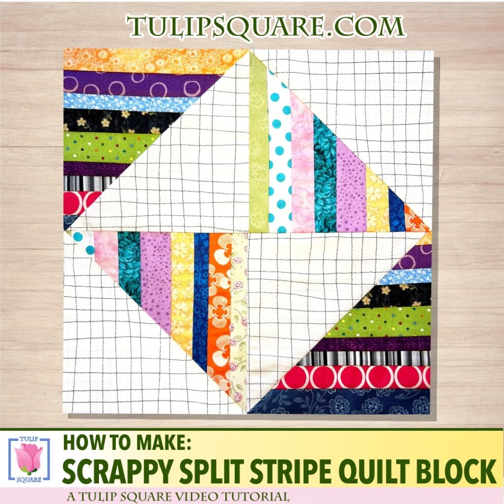 Scrappy Split Stripes Quilt Block - Tulip Square ~ Patterns for useful ...